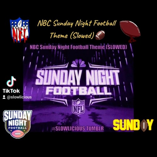 Stream episode 🦚NBC Sunday Night Football Theme (SLOWED)🏈 by ...