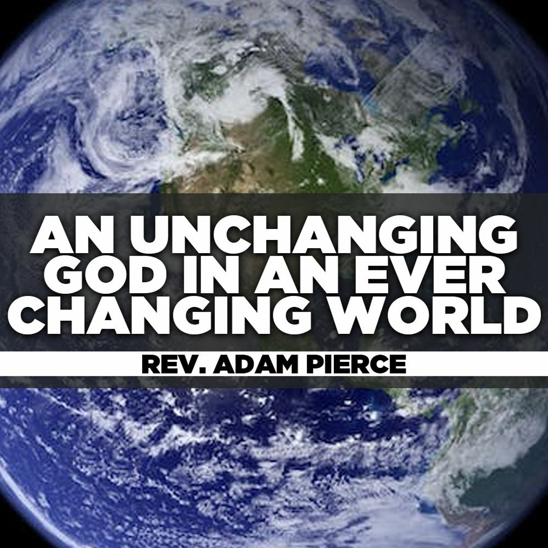 Stream Rev. Adam Pierce - 2023.09.03 SUN PM PREACHING - An Unchanging ...