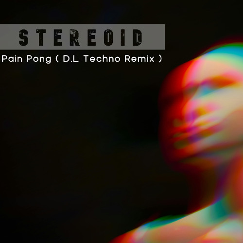 Stream Stereoid - Pain Pong ( D.L Techno Remix ) by 2x2 Studios ...