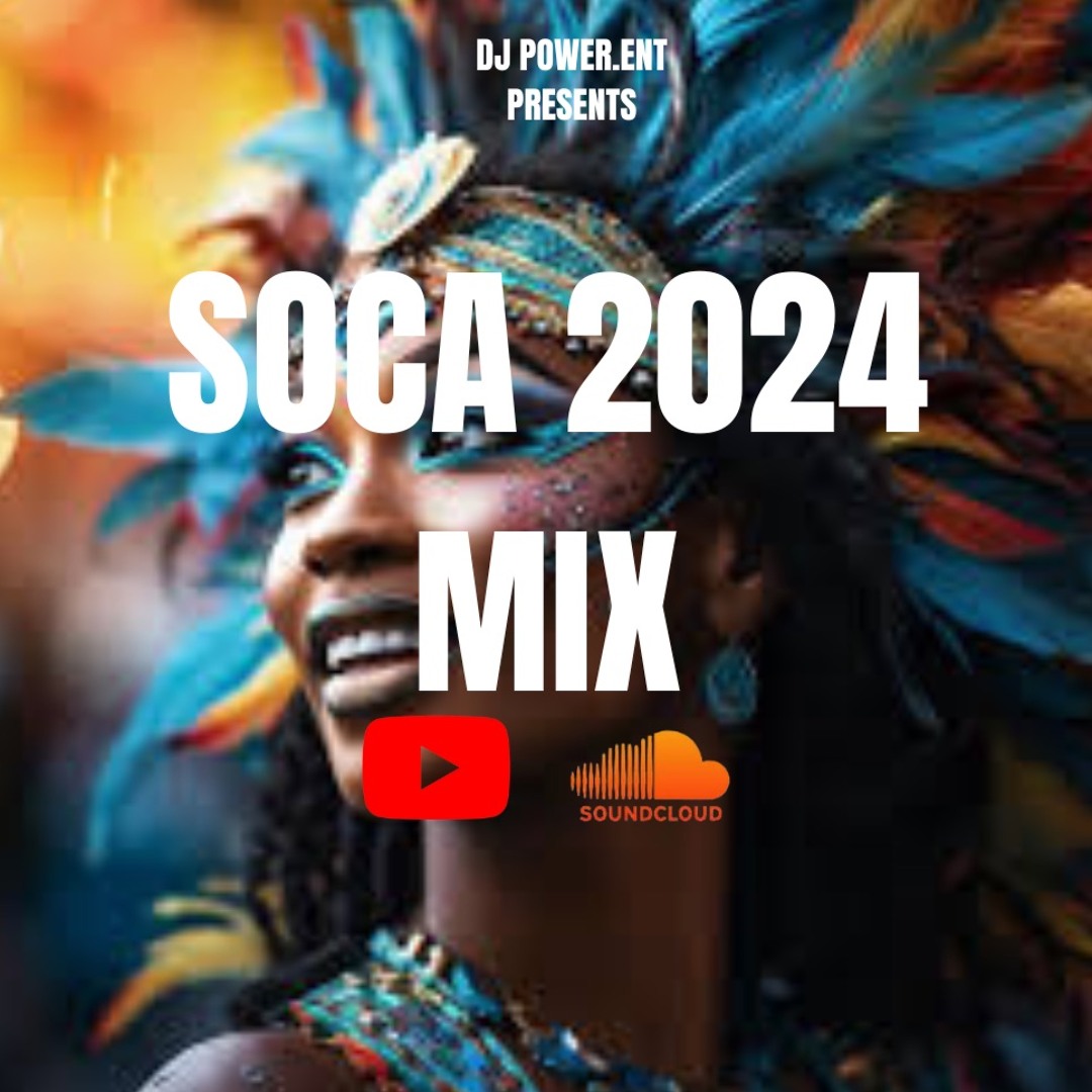 Stream SOCA 2024! by DJ POWER.ENT | Listen online for free on SoundCloud