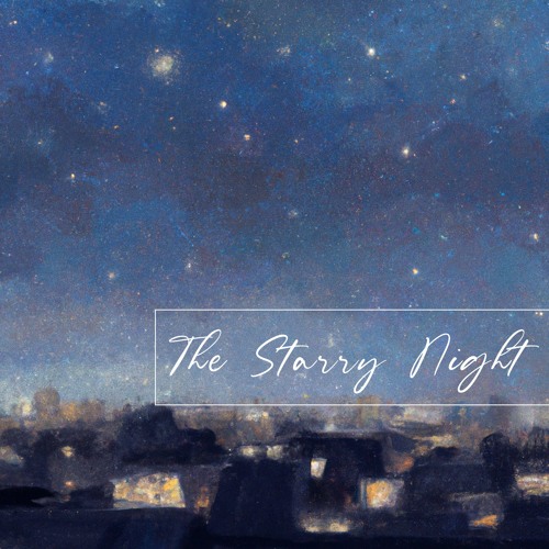 Stream The Starry Night by Sound Painters | Listen online for free on ...