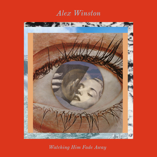 Stream Watching Him Fade Away by Alex Winston | Listen online for free ...