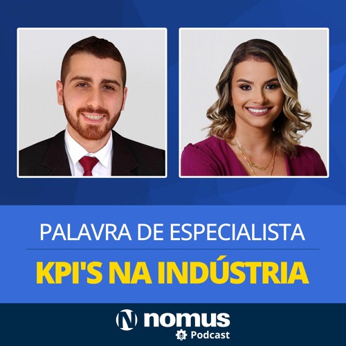 Stream episode Palavra de especialista #8 - KPI na indústria by Nomus podcast | Listen online ...