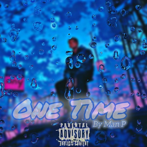 Stream Man P - One Time.mp3 by Man P | Listen online for free on SoundCloud