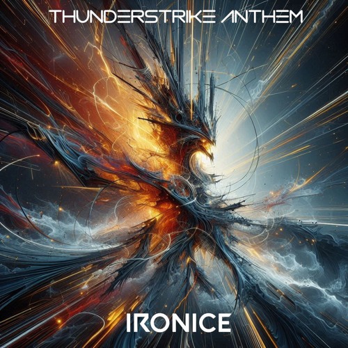 Stream Thunderstrike Anthem (Original Version) by IRONICE | Listen ...