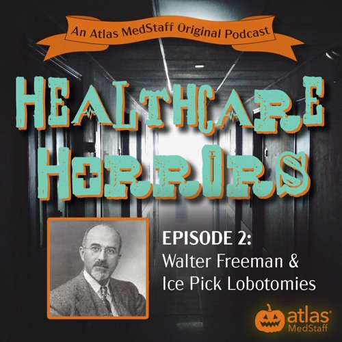 Stream episode Walter Freeman and the ice pick lobotomy | Healthcare ...