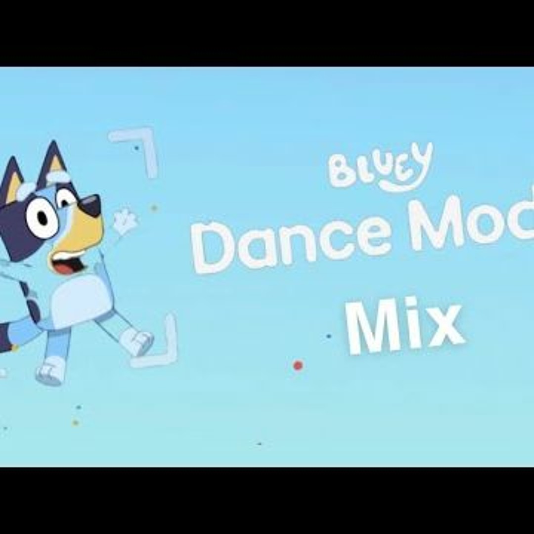 Stream Bluey Dance Mode Mix by soaarz | Listen online for free on ...