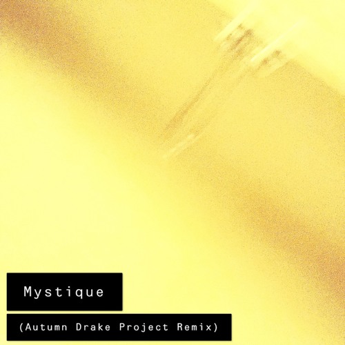 Stream Mystique (Autumn Drake Project Remix) - Chic by Autumn Drake ... Stream Mystique (Autumn Drake Project Remix) - Chic by Autumn Drake ...