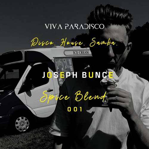Stream Spice Blend 001 : Joseph Bunce by Viva Paradisco | Listen online ...