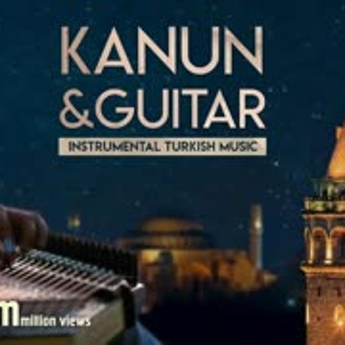 Stream Instrumental Turkish Music | Kanun & Guitar -1 ♫ ᴴᴰ by Rishad ...
