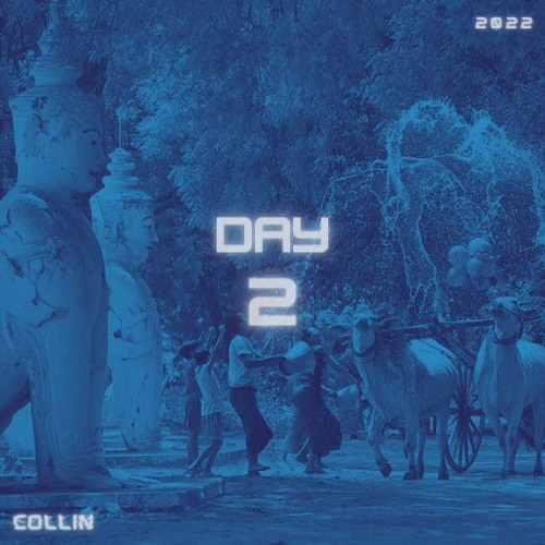 Stream Collin - Day 2 by Collin | Listen online for free on SoundCloud
