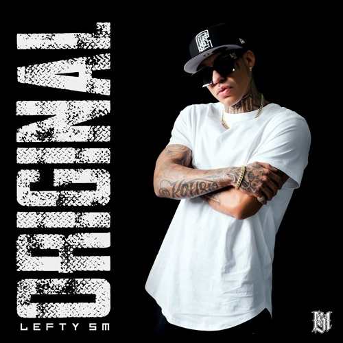 Stream Original by Lefty SM | Listen online for free on SoundCloud