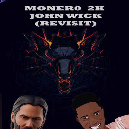 Stream John Wick (Revisit) by Dj Monero | Listen online for free on ...