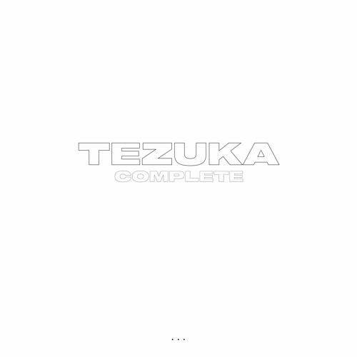 Stream TEZUKA | Listen to TEZUKA COMPLETE playlist online for free on ...