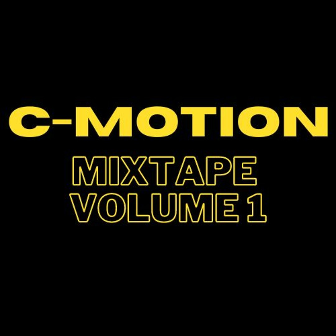 Stream MIXTAPE VOLUME 1 by C-MOTION | Listen online for free on SoundCloud
