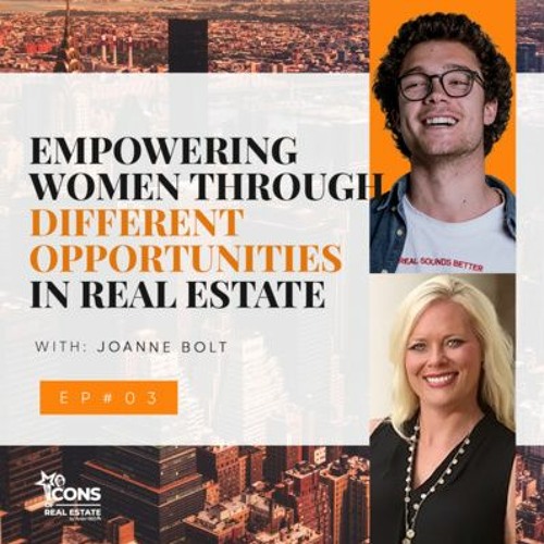 Stream episode Empowering Women Through Different Opportunities in Real Estate with Joanne Bolt ...