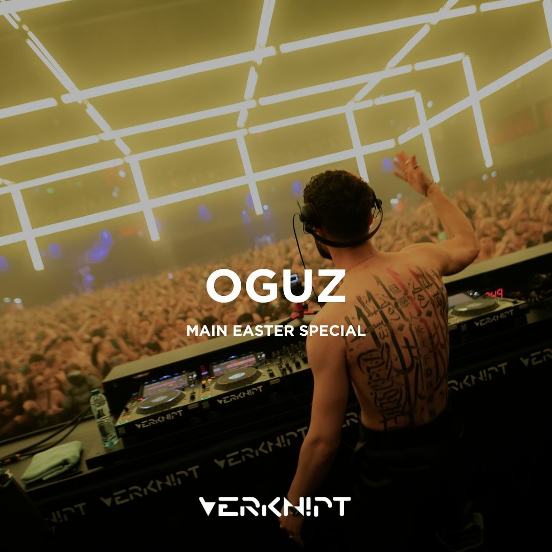 Listen to OGUZ @ Verknipt Easter Special | 9 April by VERKNIPT in ...