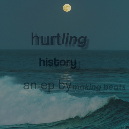 Stream Making Beats | Listen to hurtling history playlist online for ...