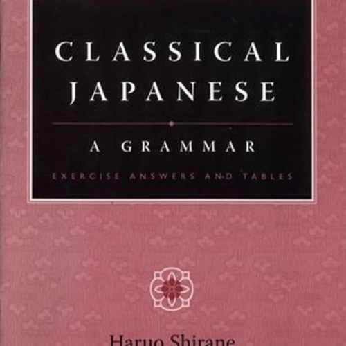 Stream [ PDF ⚡] Classical Japanese: A Grammar full by ximenachenasse ...