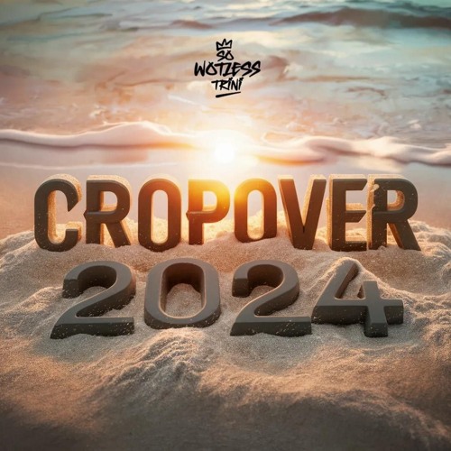 Stream Crop Over 2024 by IAMSOWOTLESSTRINI | Listen online for free on ...