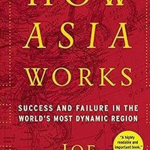 Stream ^ How Asia Works: Success and Failure In the World's Most ...