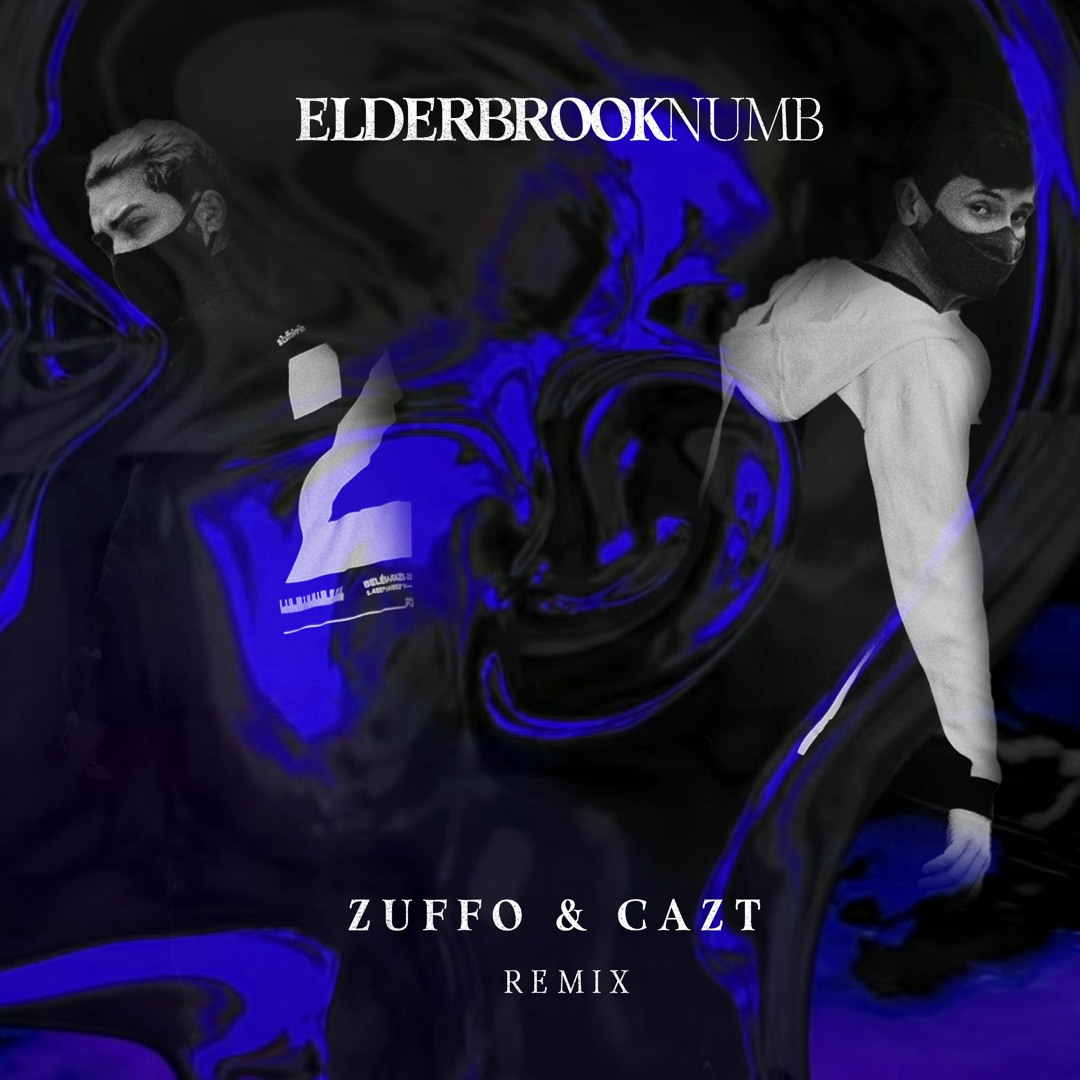 Stream Elderbrook - Numb (Zuffo & Cazt Remix) by Zuffo | Listen online ...