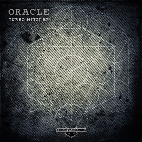 Stream ORACLE - Turbo Mitzi Ep (clips - freedownload) by BLACKFOX ...