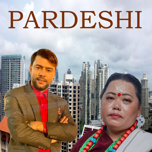 Stream PARDESHI by Purshottam Gaire | Listen online for free on SoundCloud