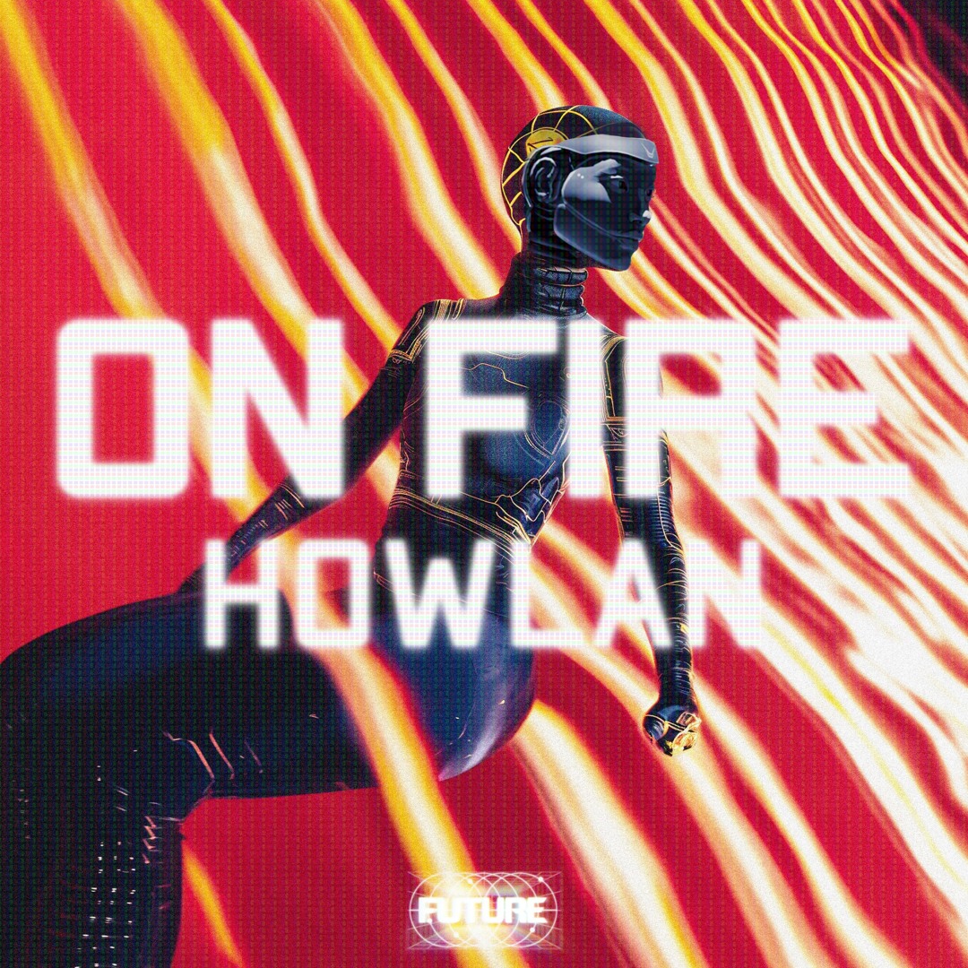 Stream Howlan - On Fire by HEXAGON | Listen online for free on SoundCloud