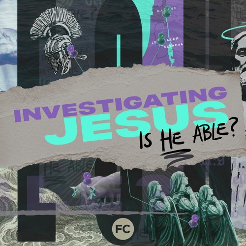 Stream September 17, 2023 Sunday AM (Investigating Jesus) by FCNS ...