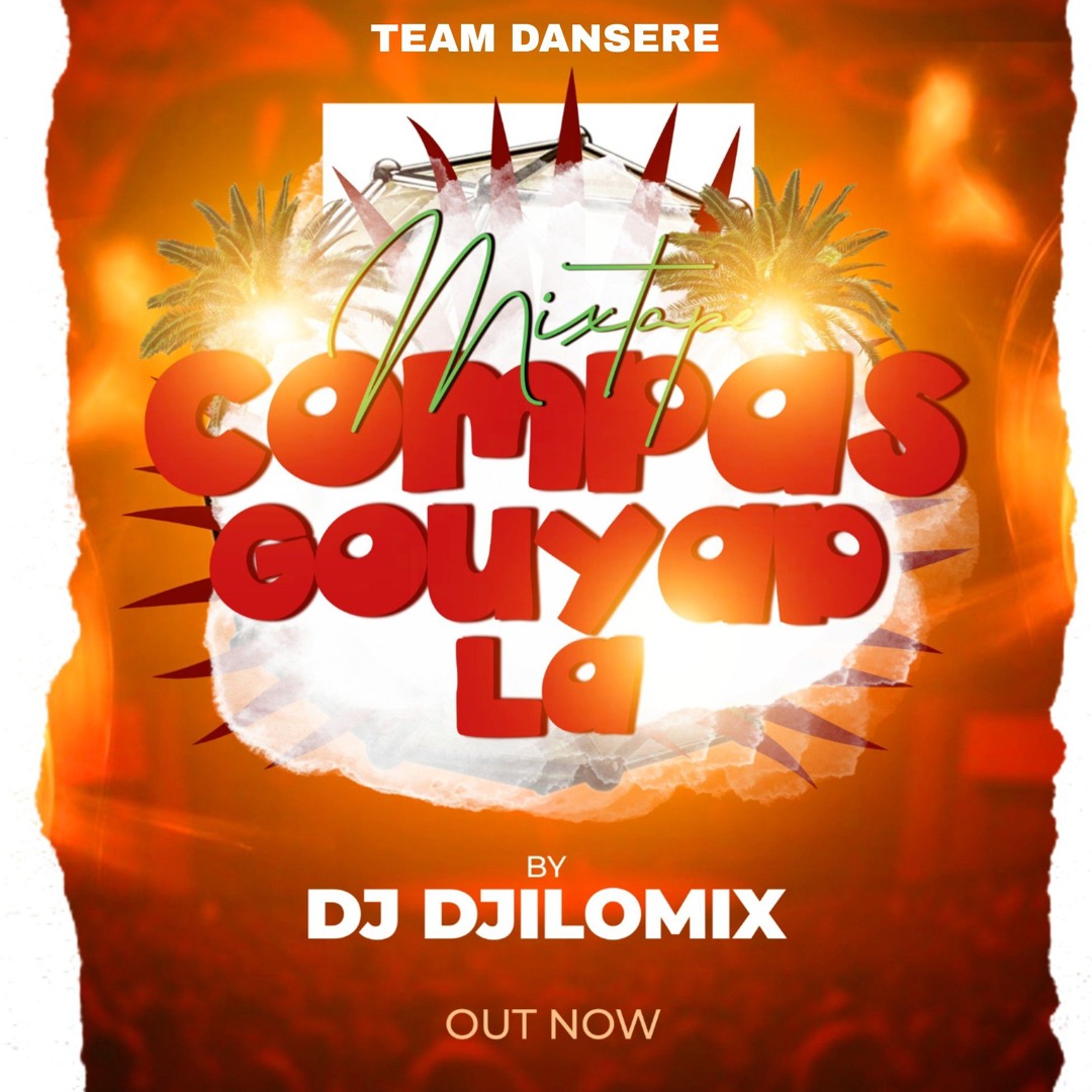 Stream MIXTAPE COMPAS GOUYAD LA 2025 by djilomixhaiti by Djilomixhaiti ...