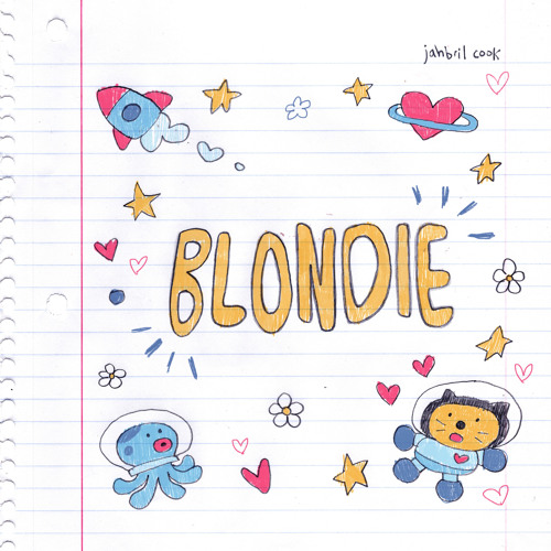 Stream Blondie by Jahbril Cook | Listen online for free on SoundCloud