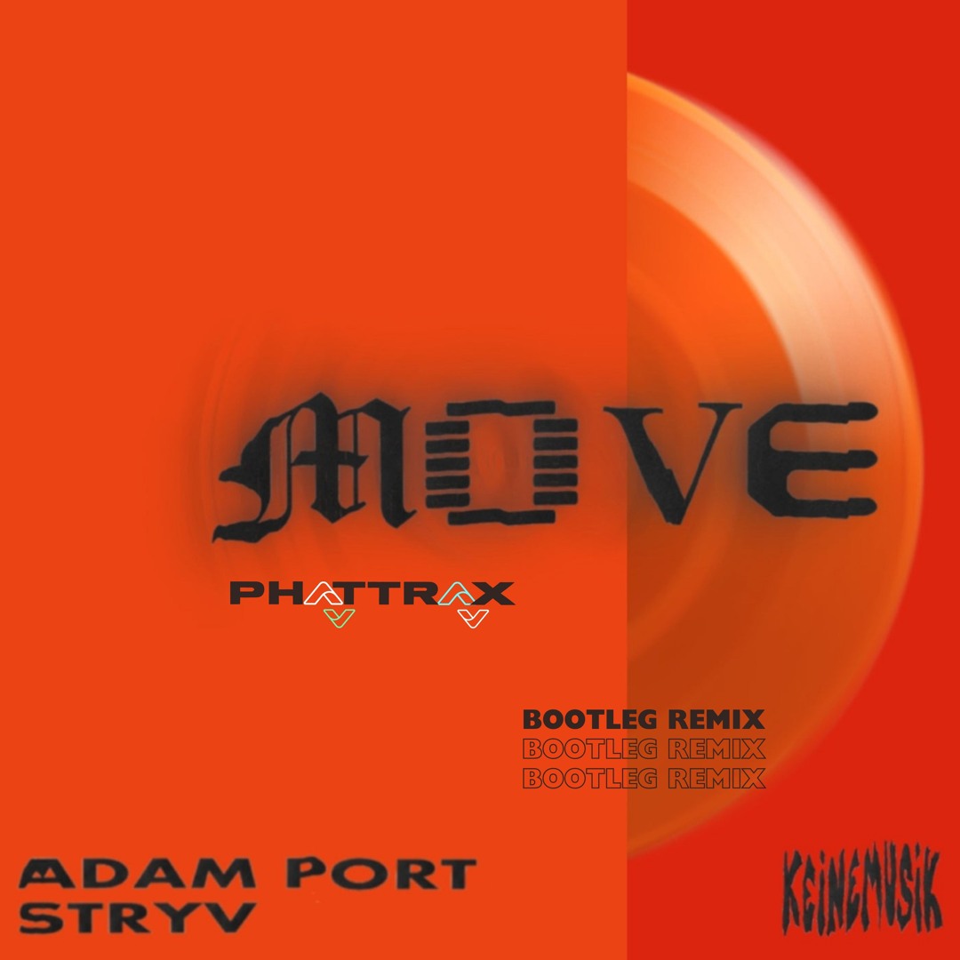 Stream Move - Phattrax (Bootleg Remix) by Phattrax | Listen online for ...