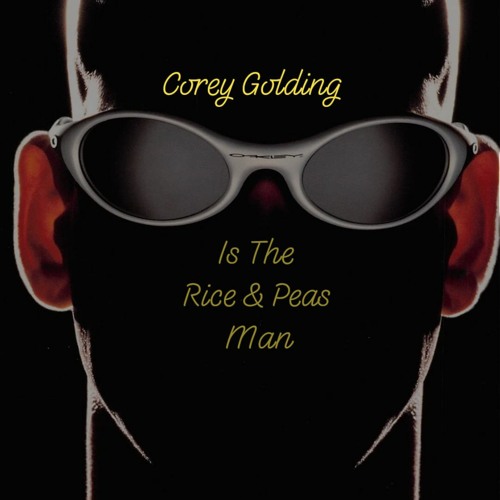 Stream Corey Golding | Listen to Corey Golding Is The Rice And Peas Man ...