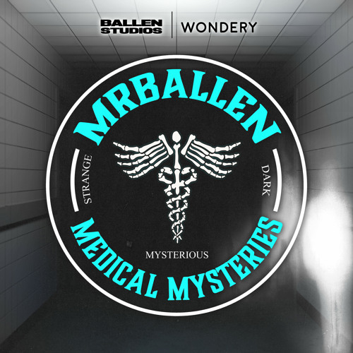 Stream Introducing: Mr. Ballen Medical Mysteries by True Consequences ...