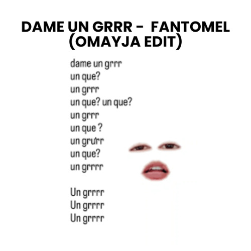 Stream DAME UN GRRR - FANTOMEL (OMAYJA EDIT) (PITCHED +1 DUE TO ...