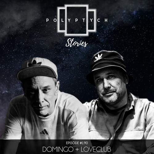 Stream Polyptych Stories | Episode #190 - Domingo + Loveclub by ...