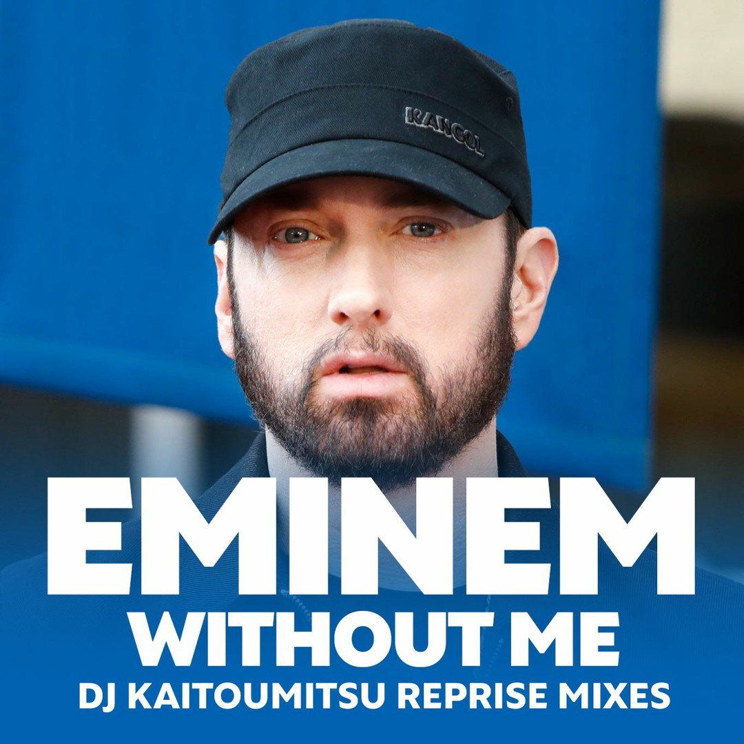 Stream Eminem - Without Me (DJ Kaitoumitsu 2023 Reprise Instrumental ...