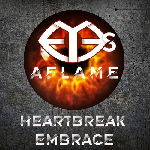 Stream Heartbreak Embrace by Eye's Aflame | Listen online for free on ...