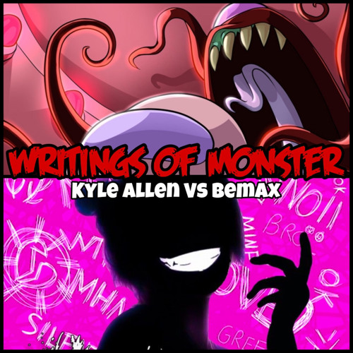 Stream MASHUP | Kyle Allen Music Vs Bemax - Writings Of Monster ...