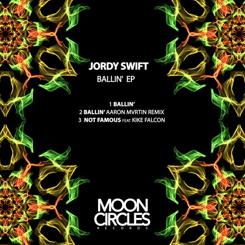 Stream Jordy Swift - Ballin' (Original Mix) by Mooncircles Records ...