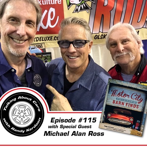 Stream TAC 115 - Michael Alan Ross (Barn Finds Photographer), Bob Beck ...