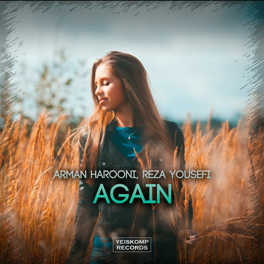 Stream Arman Harooni, Reza Yousefi - Again by Yeiskomp Records | Listen ...
