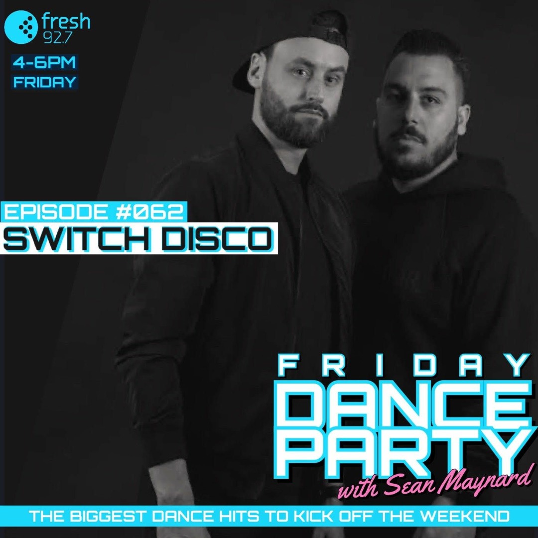 Stream Friday Dance Party #062 with Switch Disco by Dance Anthems Radio ...
