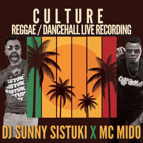 Stream Culture - Dj Sunny Sistuki X Mc Mido Live Recording - Reggae ...