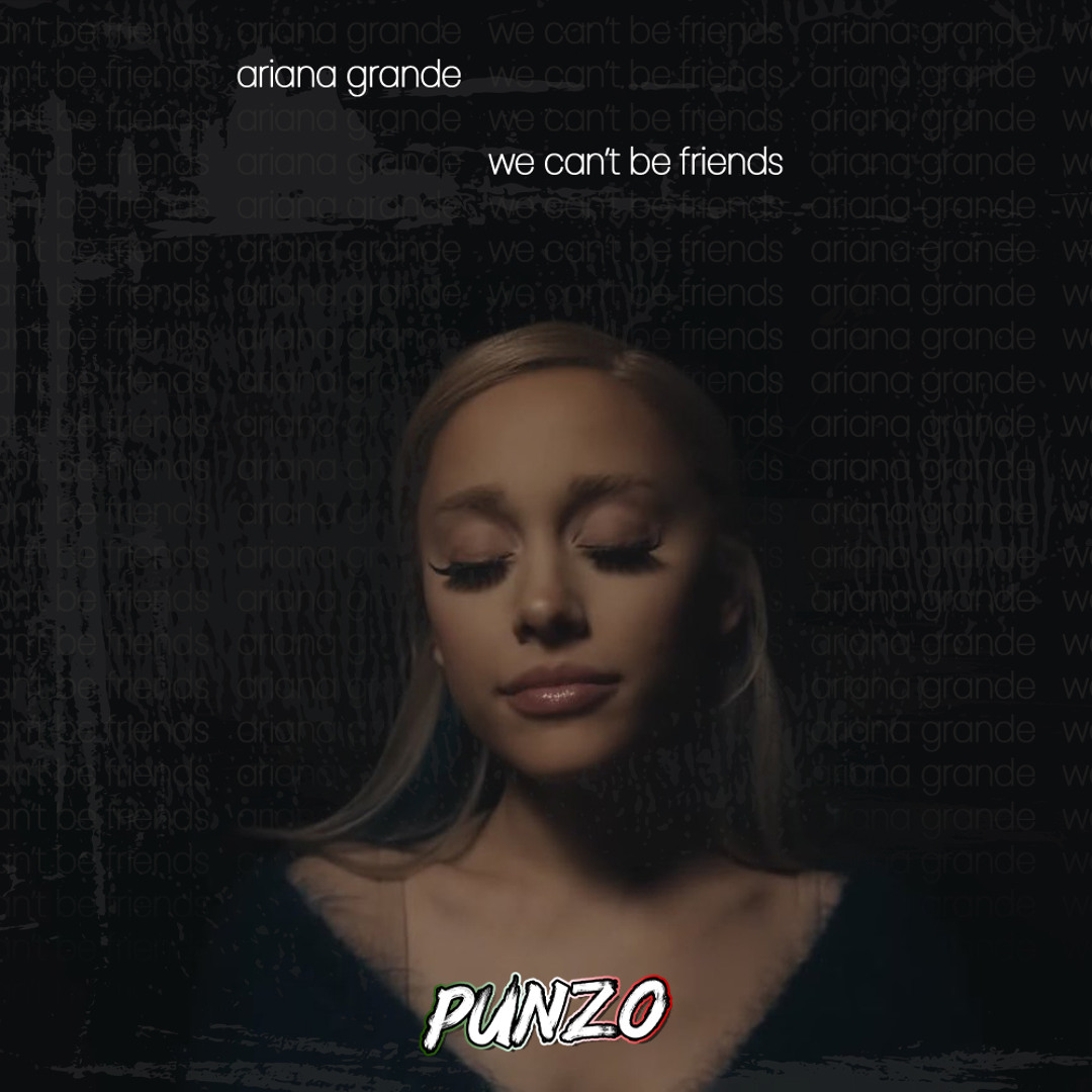 Stream Ariana Grande vs 4B - we can't be friends (wait for your love) (DJ Punzo Timeless Edit ...
