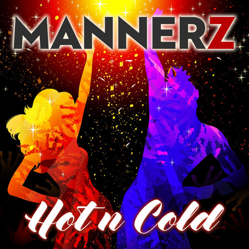 Stream Hot n Cold by Mannerz | Listen online for free on SoundCloud
