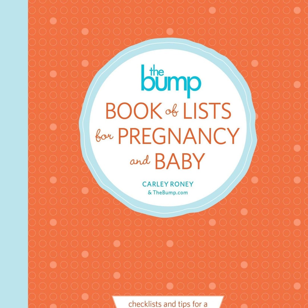Stream EBOOK The Bump Book of Lists for Pregnancy and Baby: Checklists ...