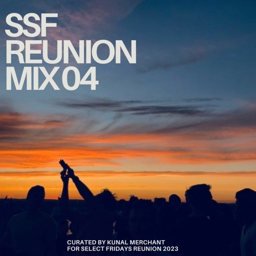 Stream Kunal Merchant - Select Summer Fridays Reunion 2023 by ...