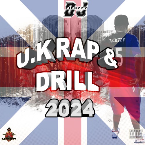 Stream U.K RAP & DRILL MIX 2024 @DJTICKZZY by DJ TICKZZY | Listen ...
